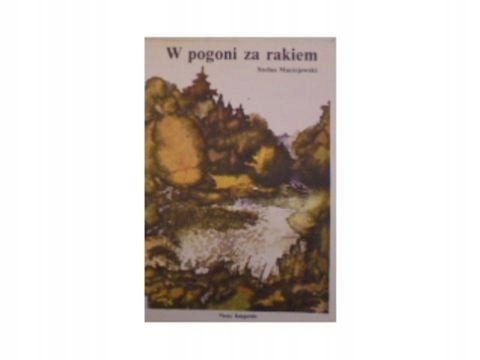 W pogoni za rakiem - Maciejewski Stefan | Książka w Empik