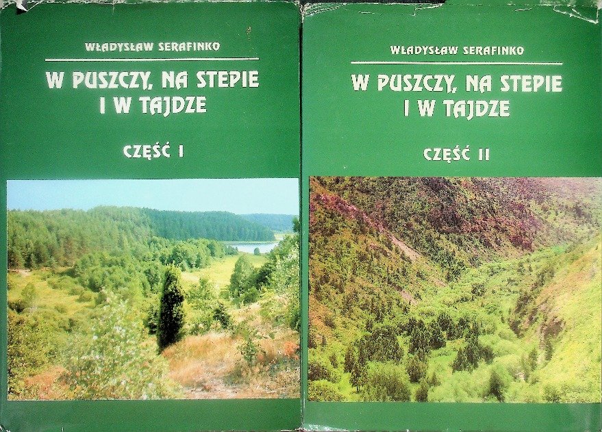 W puszczy na stepie i w tajdze Tom 1 i 2 - Opracowanie zbiorowe ...