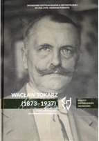 Wacław Tokarz 1873 - 1937 - Opracowanie zbiorowe | Książka w Empik