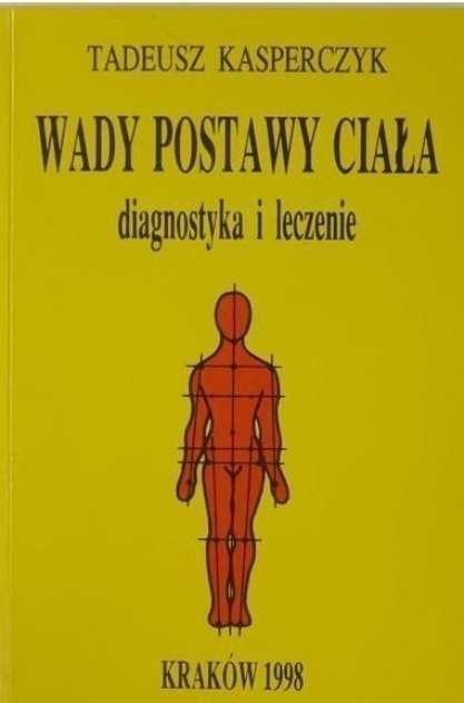 Wady postawy ciała diagnostyka i leczenie - Kasperczyk Tadeusz ...