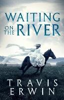 Waiting On The River - Erwin Travis | Książka w Empik