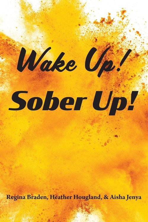Wake Up! Sober Up! - Regina Braden | Książka w Empik
