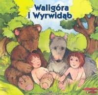 Waligóra i Wyrwidąb - Opracowanie zbiorowe | Książka w Empik