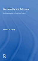 War, Morality, and Autonomy: An Investigation in Just War Theory ...