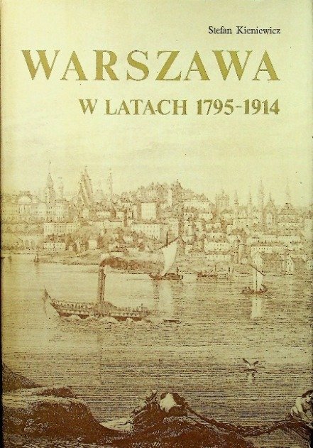 Warszawa w latach 1795 1914 - W opisie | Książka w Empik