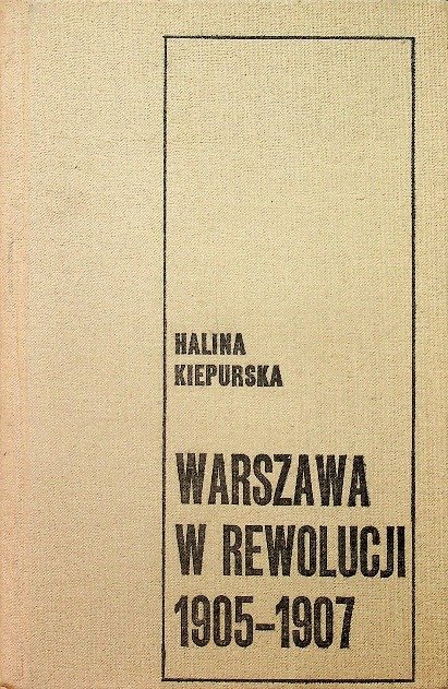 Warszawa w rewolucji 1905 - 1907 - Opracowanie zbiorowe | Książka w Empik