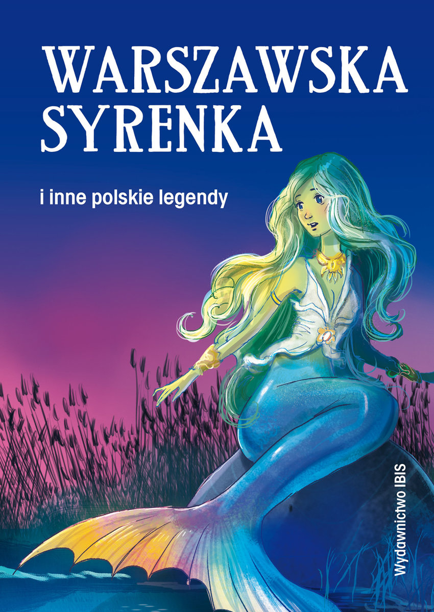 Warszawska syrenka i inne polskie legendy - Opracowanie zbiorowe ...
