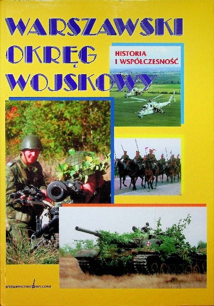 Warszawski okręg wojskowy historia i współczesność - Opracowanie ...