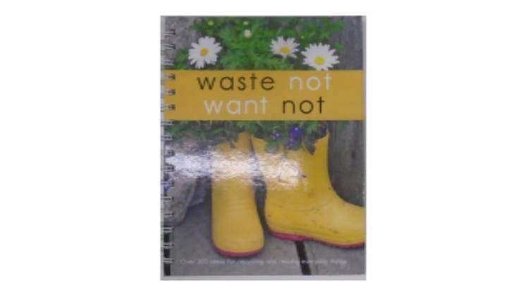 Waste not want not - Opracowanie zbiorowe | Książka w Empik