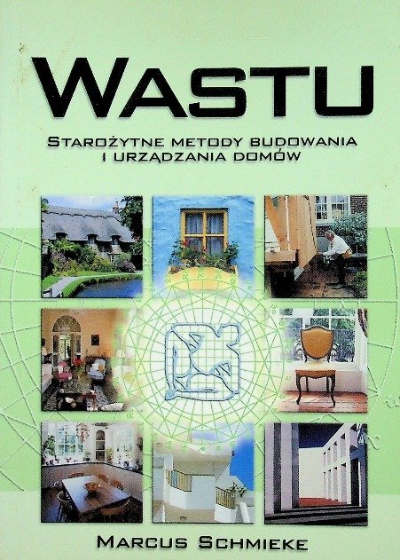 Wastu Starożytne metody budowania i urządzania domu - Schmieke Marcus ...