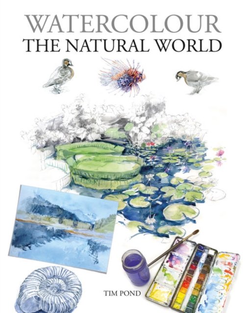 Watercolour The Natural World - Tim Pond | Książka w Empik