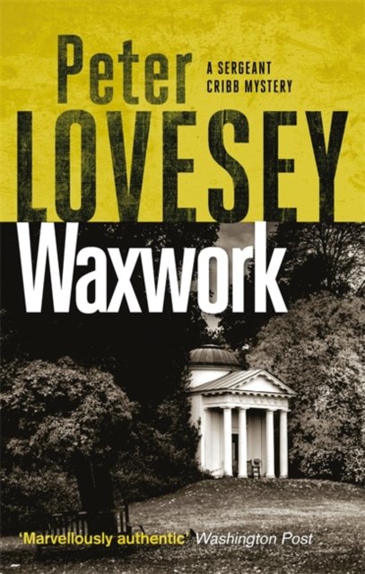 Waxwork: The Eighth Sergeant Cribb Mystery - Lovesey Peter | Książka w ...