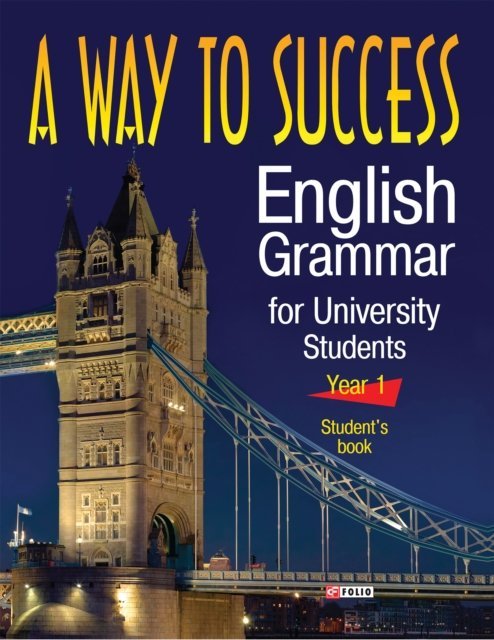 Way to Success English Grammar for University Students - Year 1 ...