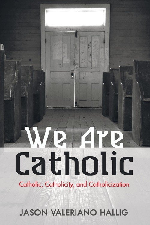 We Are Catholic - Hallig Jason Valeriano | Książka w Empik