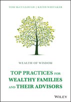 Wealth of Wisdom: Top Practices for Wealthy Families and Their Advisors ...