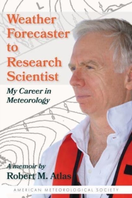 Weather Forecaster to Research Scientist - My Career in Meteorology ...
