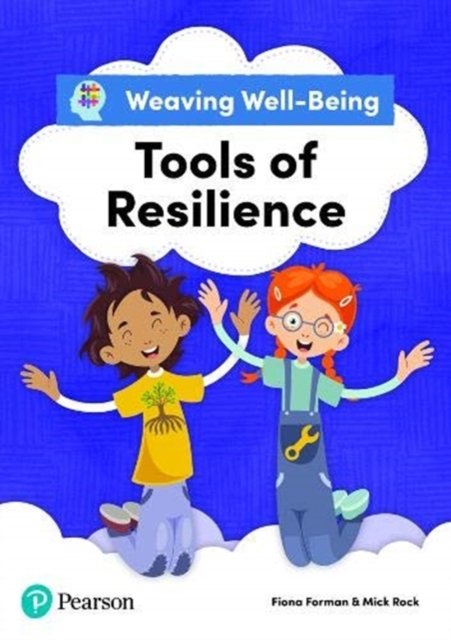 Weaving Well-Being Tools of Resilience Pupil Book - Fiona Forman ...