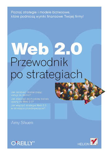 Web 2.0 Przewodnik po Strategii - Shuen Amy | Książka w Empik