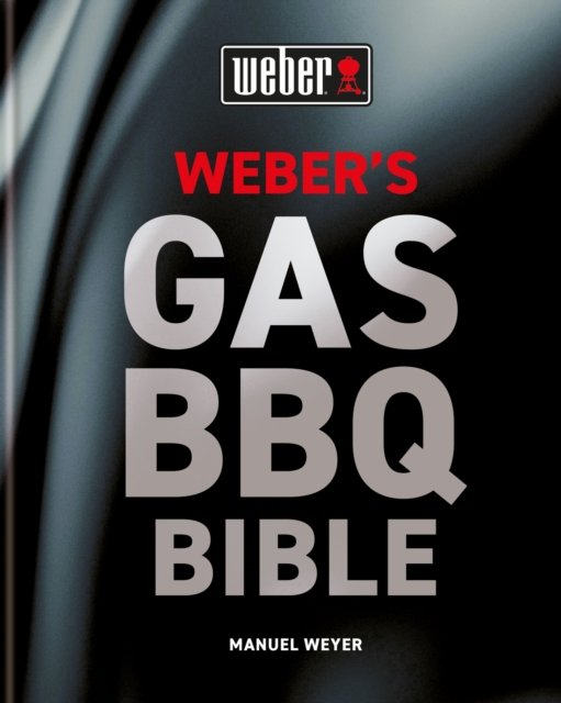 Weber's Gas Barbecue Bible - Octopus Publishing Group | Książka w Empik
