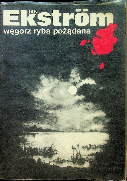 Węgorz ryba pożądania - W opisie | Książka w Empik