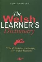 Welsh Learner's Dictionary, The / Geiriadur y Dysgwyr - Gruffudd Heini ...