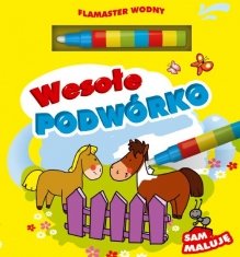 Wesołe podwórko. Flamaster wodny - Opracowanie zbiorowe | Książka w Empik