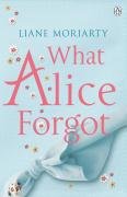 What Alice Forgot - Moriarty Liane | Książka w Empik