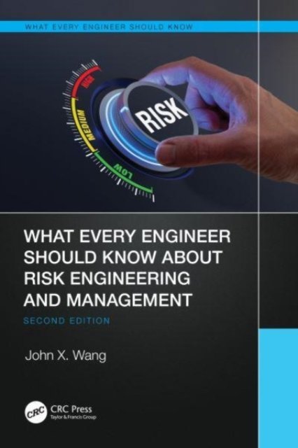What Every Engineer Should Know About Risk Engineering and Management ...