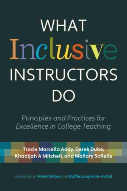 What Inclusive Instructors Do: Principles and Practices for Excellence ...