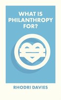 What Is Philanthropy For? - Opracowanie zbiorowe | Książka w Empik