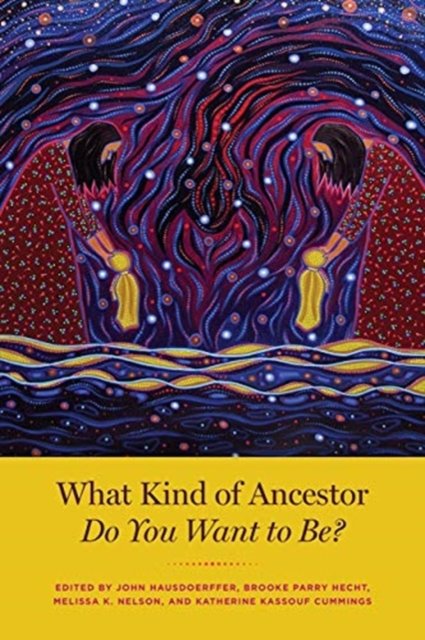 What Kind Of Ancestor Do You Want To Be Opracowanie Zbiorowe