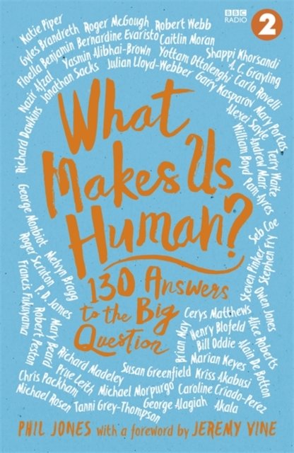 What Makes Us Human?: 130 answers to the big question - Jeremy Vine ...