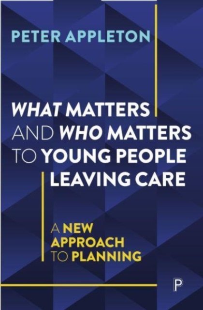 What Matters and Who Matters to Young People Leaving Care - Peter ...