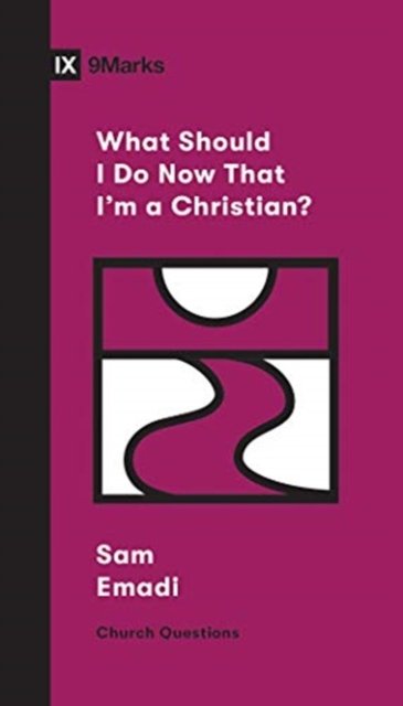 What Should I Do Now That Im a Christian? - Sam Emadi | Książka w Empik
