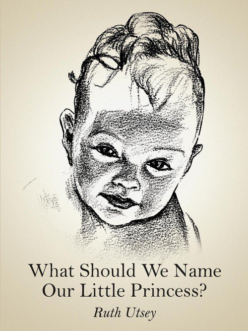 What Should We Name Our Little Princess? - Utsey Ruth | Książka w Empik