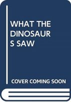 What The Dinosaurs Saw - Opracowanie zbiorowe | Książka w Empik