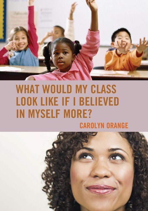 What Would My Class Look Like If I Believed in Myself More? - Orange ...