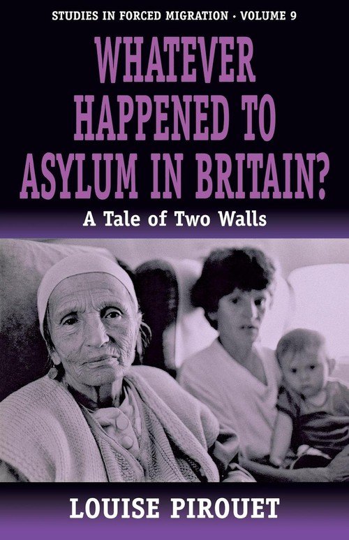 Whatever Happened to Asylum in Britain? - Pirouet Louise | Książka w Empik