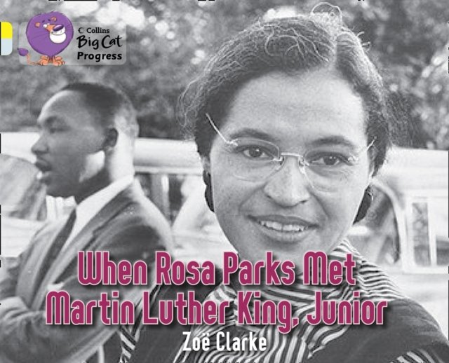 When Rosa Parks met Martin Luther King Junior - Zoe Clarke | Książka w ...