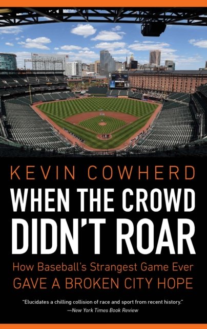 When the Crowd Didnt Roar: How Baseballs Strangest Game Ever Gave a ...