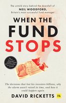 When the Fund Stops: The untold story behind the downfall of Neil ...