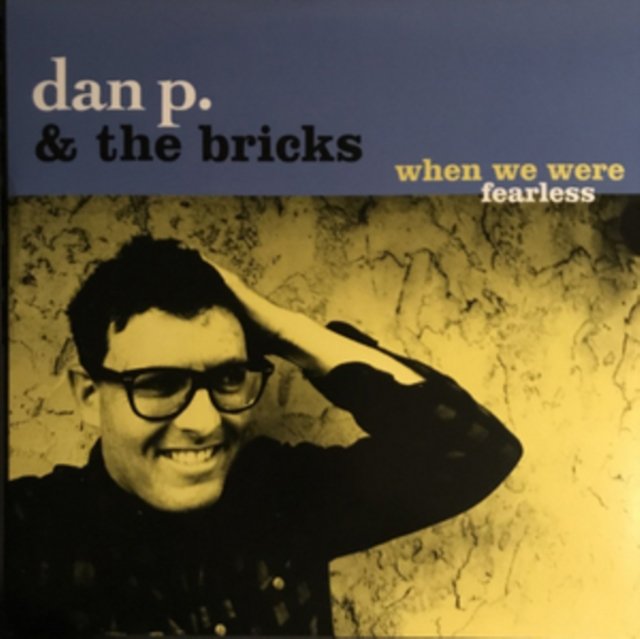 When We Were Fearless - Dan P. & The Bricks | Muzyka Sklep EMPIK.COM