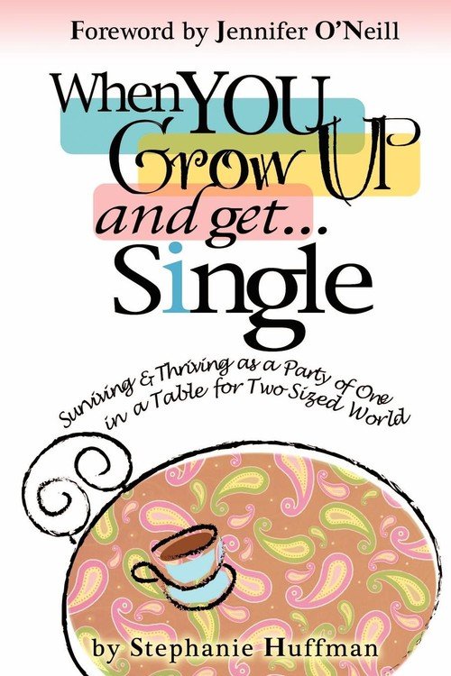 When You Grow Up and Get...Single - Huffman Stephanie | Książka w Empik