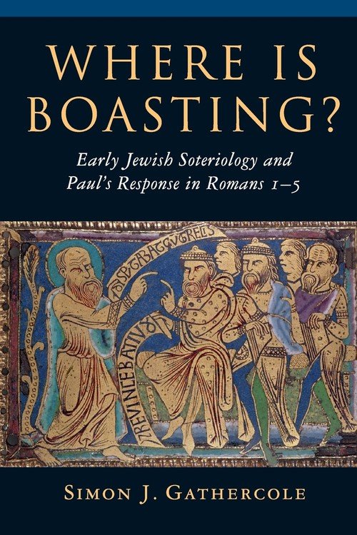 Where Is Boasting? - Simon J. Gathercole | Książka w Empik