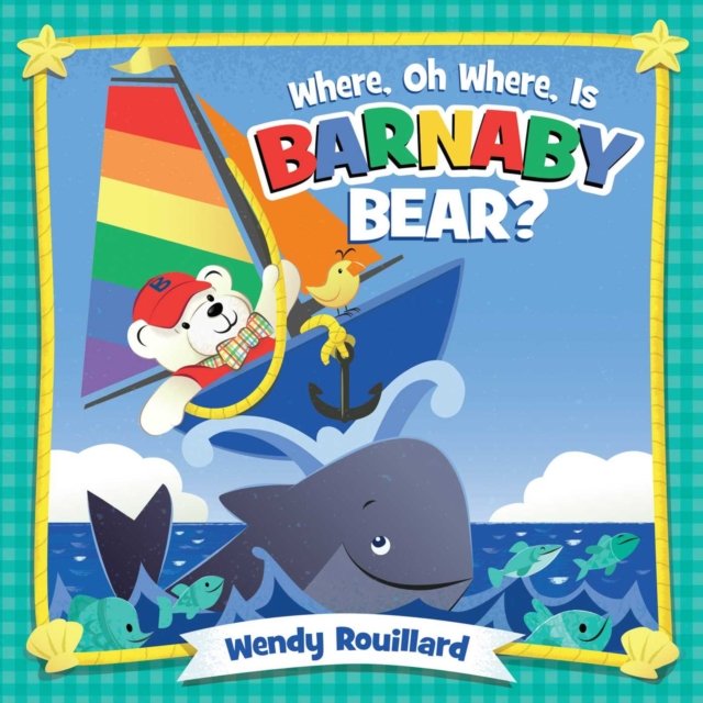 Where, Oh Where, Is Barnaby Bear? - Wendy Rouillard | Książka w Empik