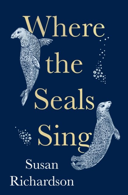 Where the Seals Sing - Susan Richardson | Książka w Empik Where the Seals Sing - Susan Richardson | Książka w Empik