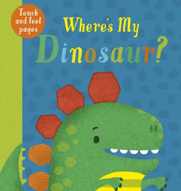 Wheres My Dinosaur?: Wheres My - Opracowanie zbiorowe | Książka w Empik