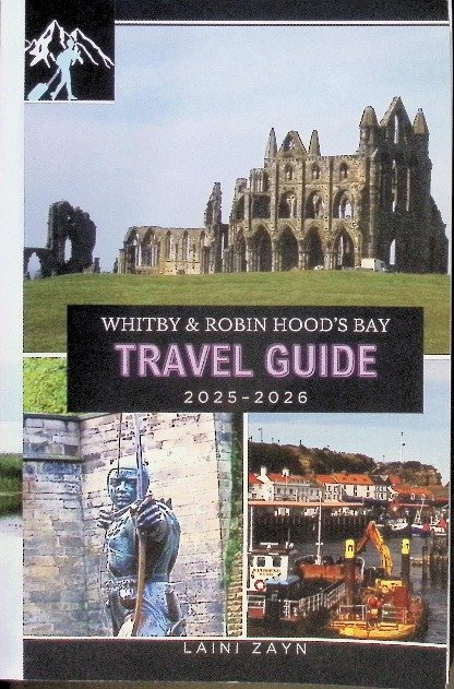 Whitby & Robin Hood’s Bay Travel Guide 2025–2026 - Opracowanie zbiorowe ...