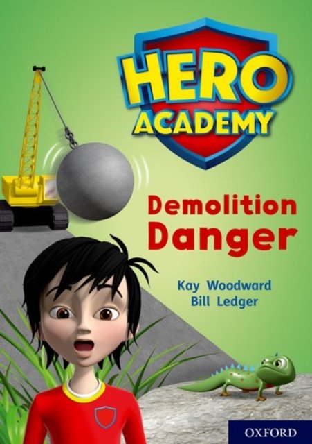 White Book Band. Demolition Danger. Hero Academy. Oxford. Level 10 ...