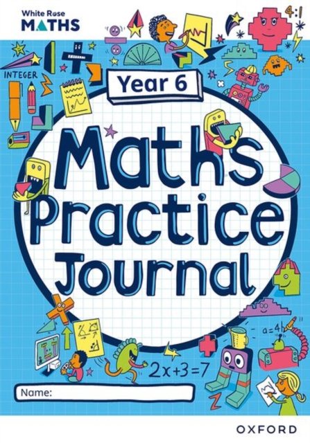 White Rose Maths Practice Journals Year 6 Workbook: Single Copy ...